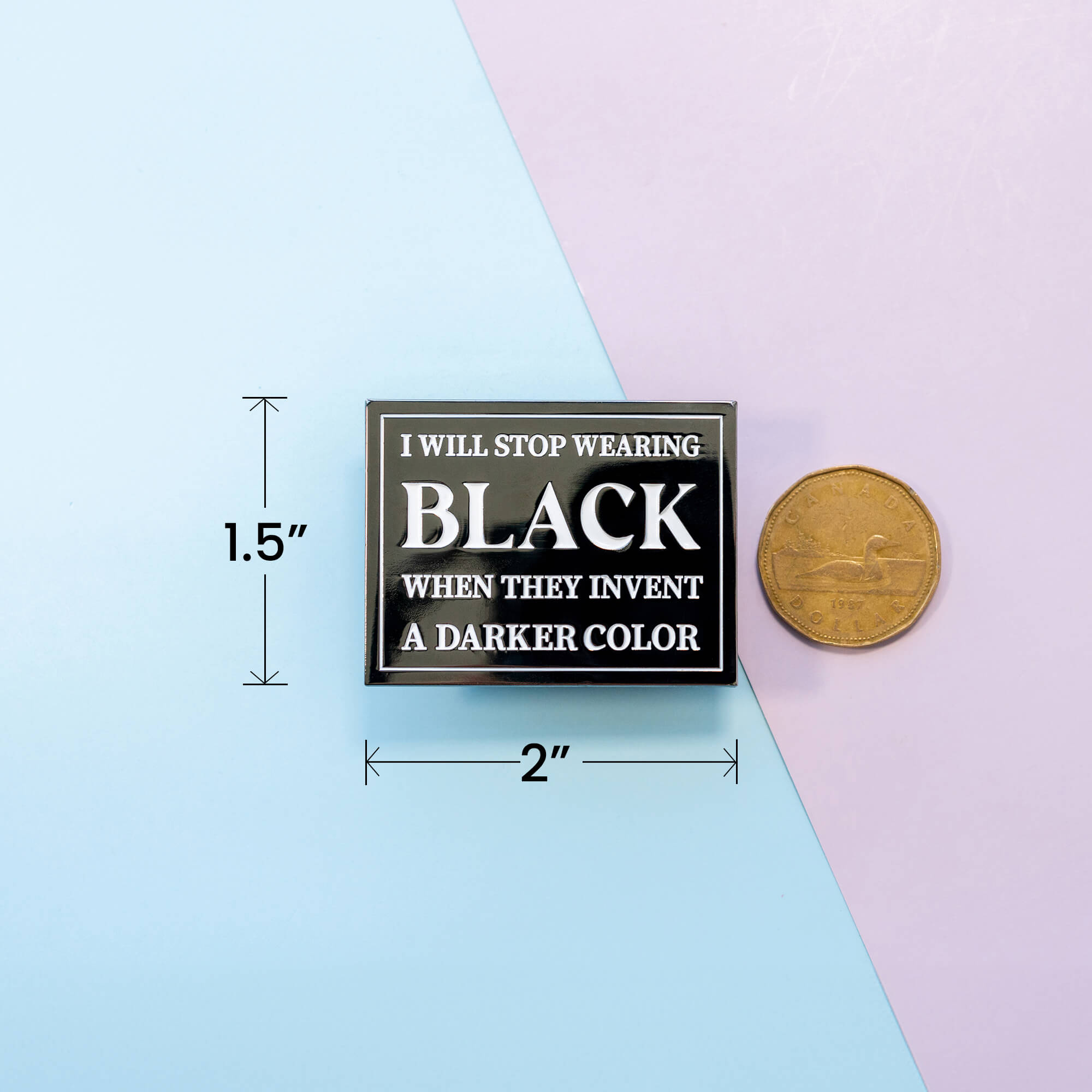 I Will Stop Wearing Black When They Invent a Darker Color Enamel Pin ...